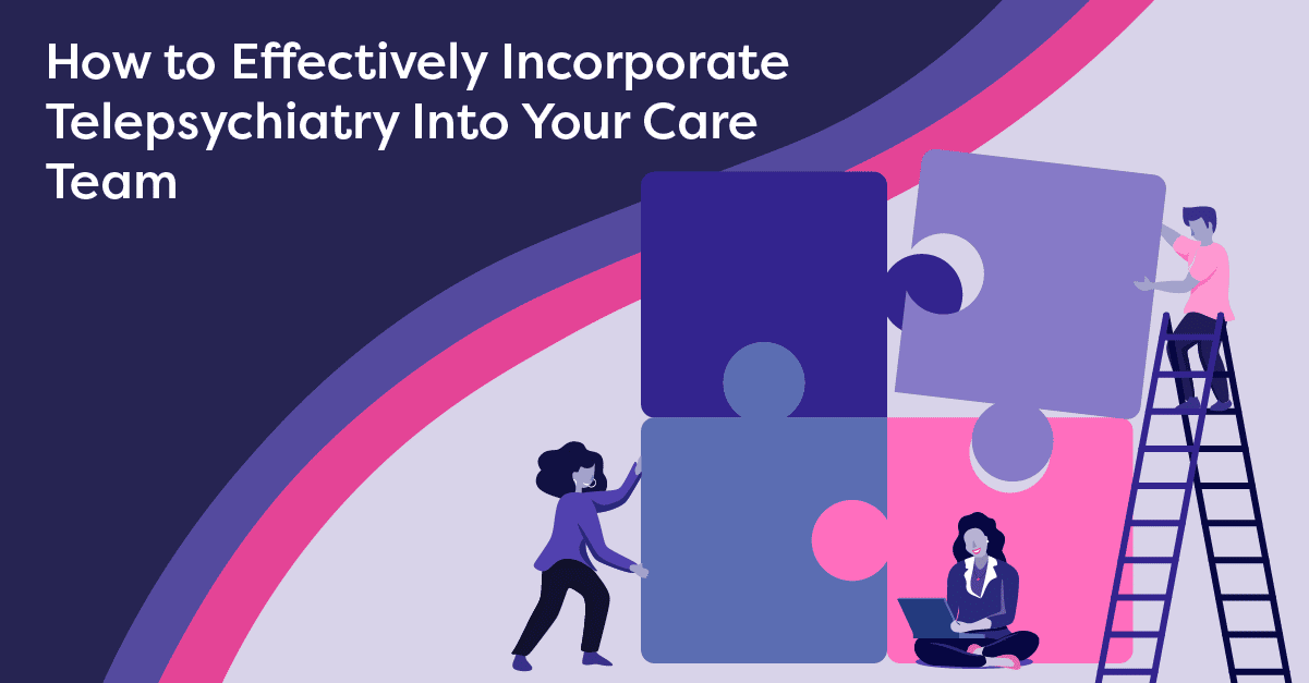 Iris Telehealth | How to Effectively Incorporate Telepsychiatry Into ...