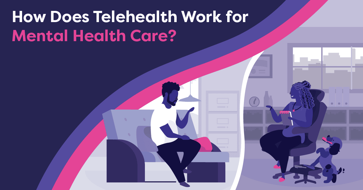 Iris Telehealth | How Does Telehealth Work for Mental Health Care?