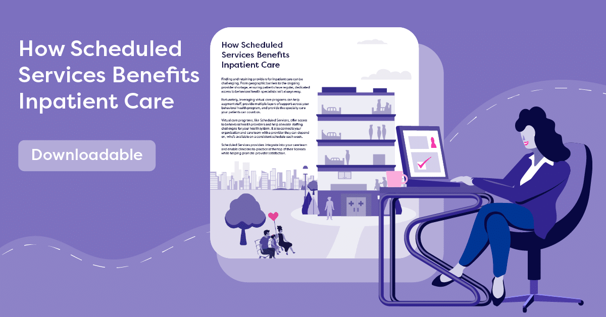 How Scheduled Services Benefits Inpatient Care | Iris Telehealth