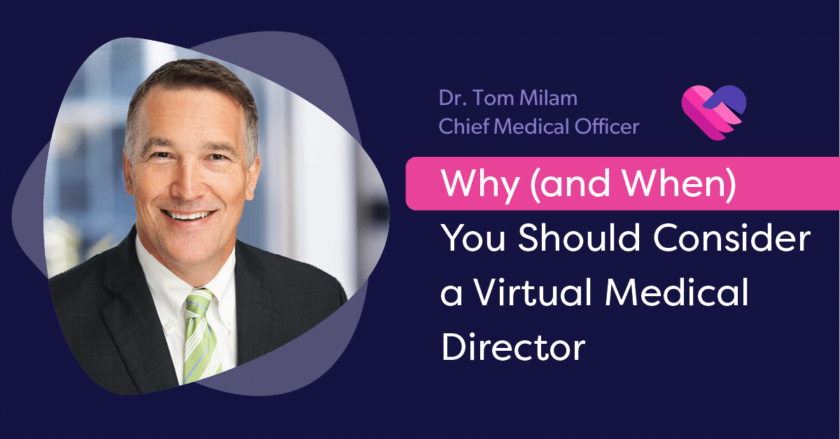 The Key to Leveraging a Virtual Medical Director